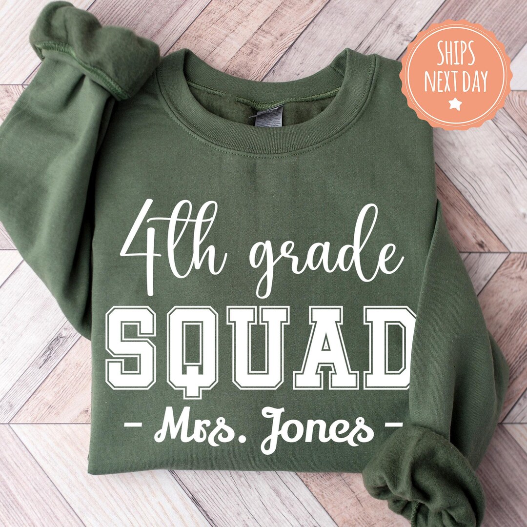 Custom 4th Grade Squad Sweatshirt - Personalized Teacher Name Hoodie ...