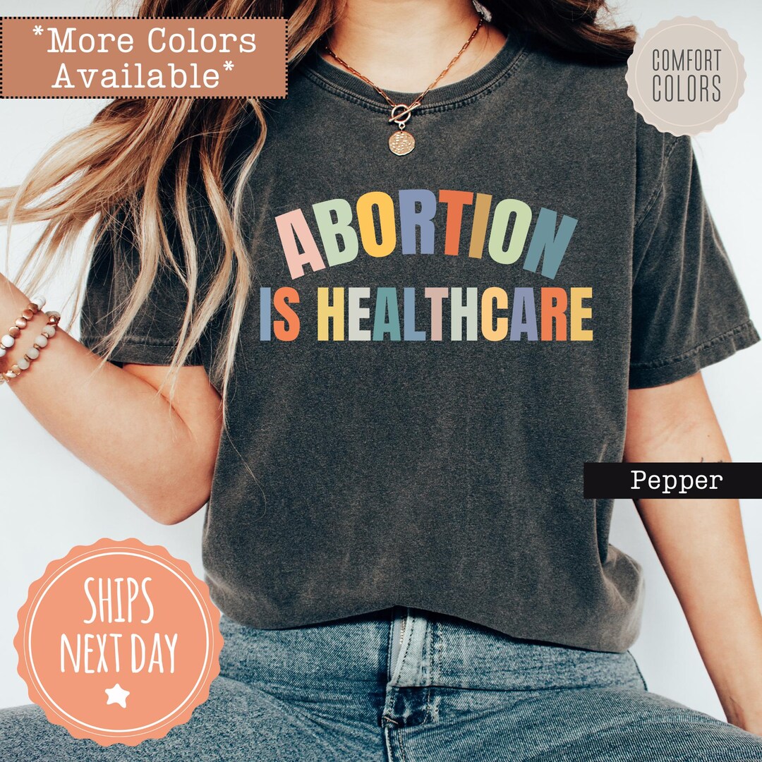 My Body, My Choice T-shirt - Healthcare is a Right - Empowered Woman ...