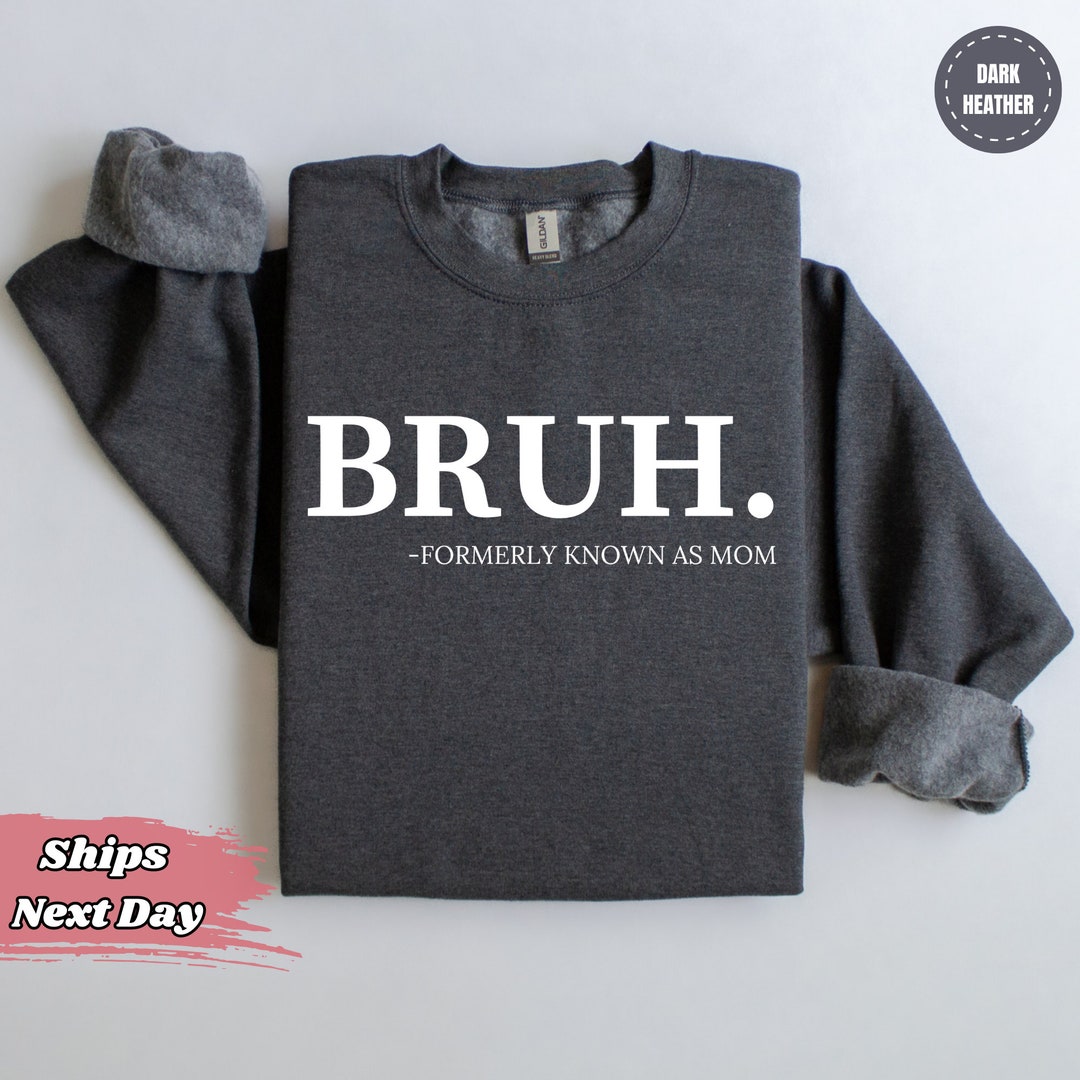 Funny Mama Sweatshirt - Formerly Known as Mom Crewneck - Mother's Day ...