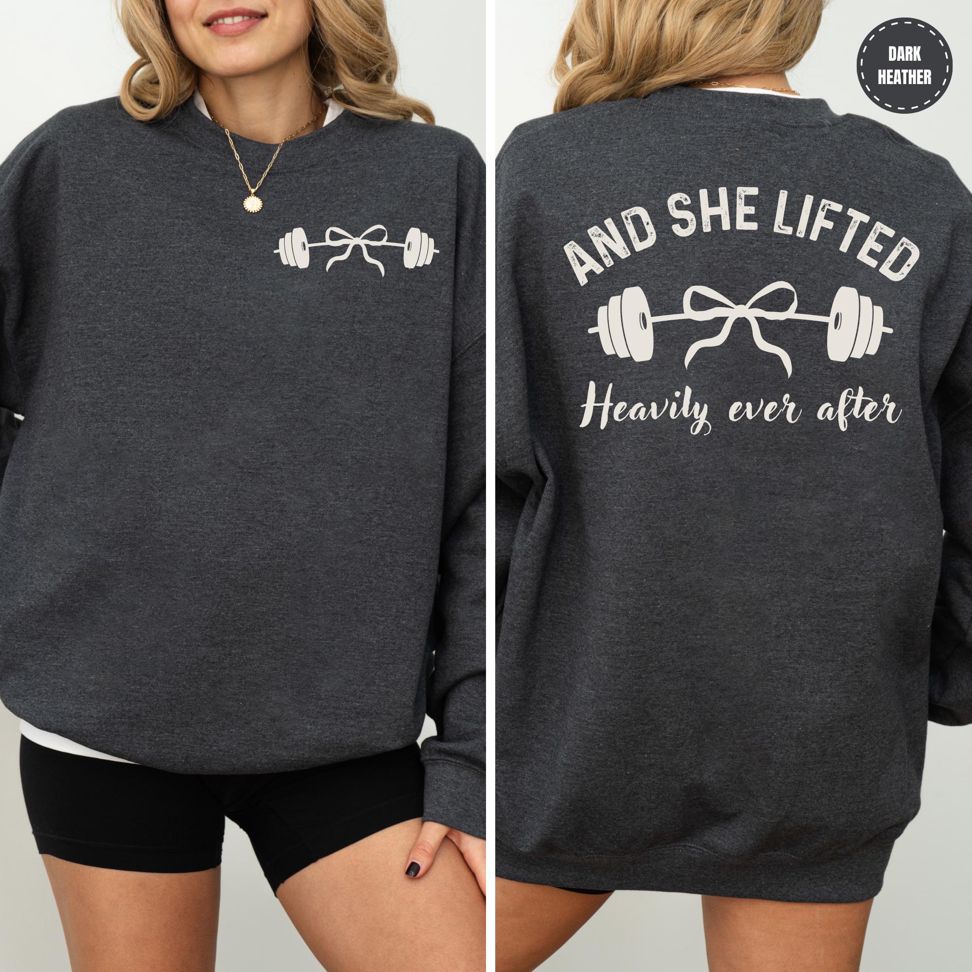 Women's Gym Hoodie - and She Lifted Heavily Ever After Sweatshirt ...