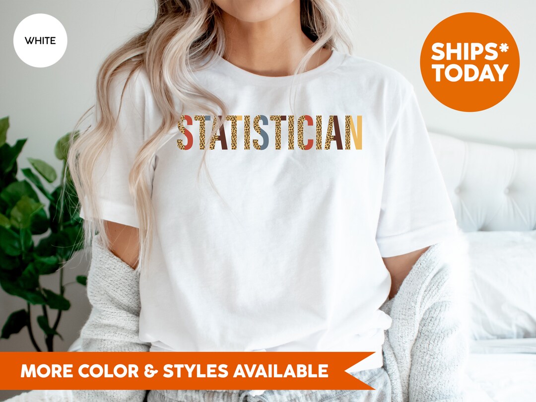 Statistician Tshirt Cute Statistics Shirt Gift for Statistics Teacher ...