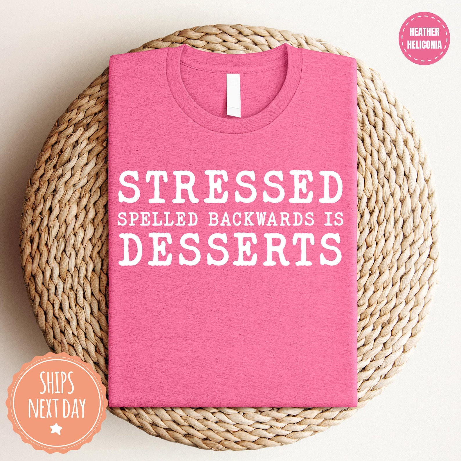 Stressed Spelled Backwards is Desserts T-shirt - Dessert Lover Shirt ...