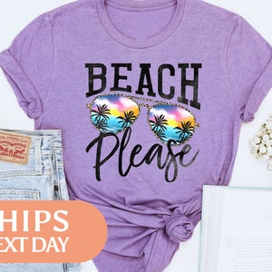 Summer Shirt - Beach Please Tshirt - Sunglasses Tee - Beach Lover Gift ...