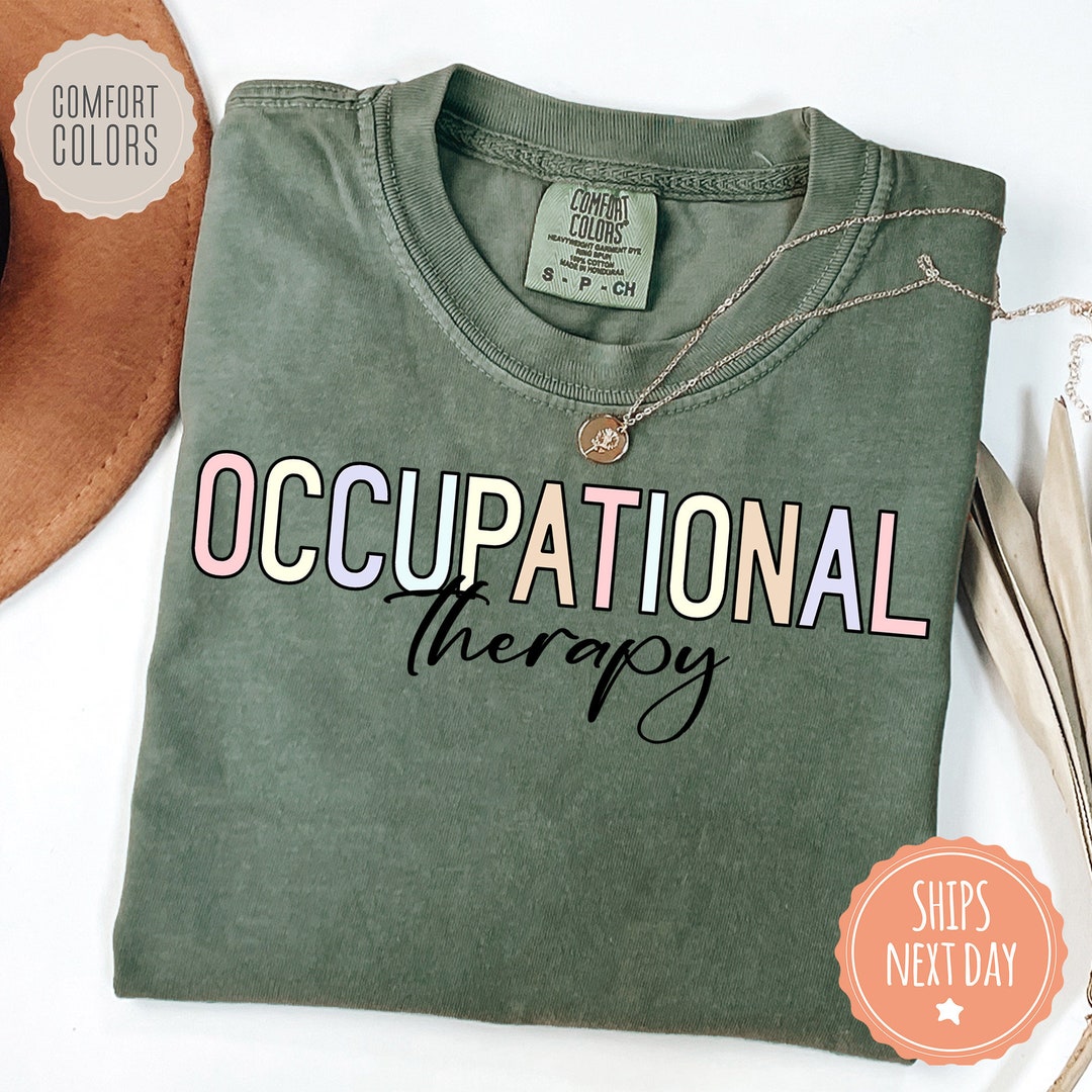 Occupational Therapy Comfort Colors Shirt - OT Tshirt - Occupational ...