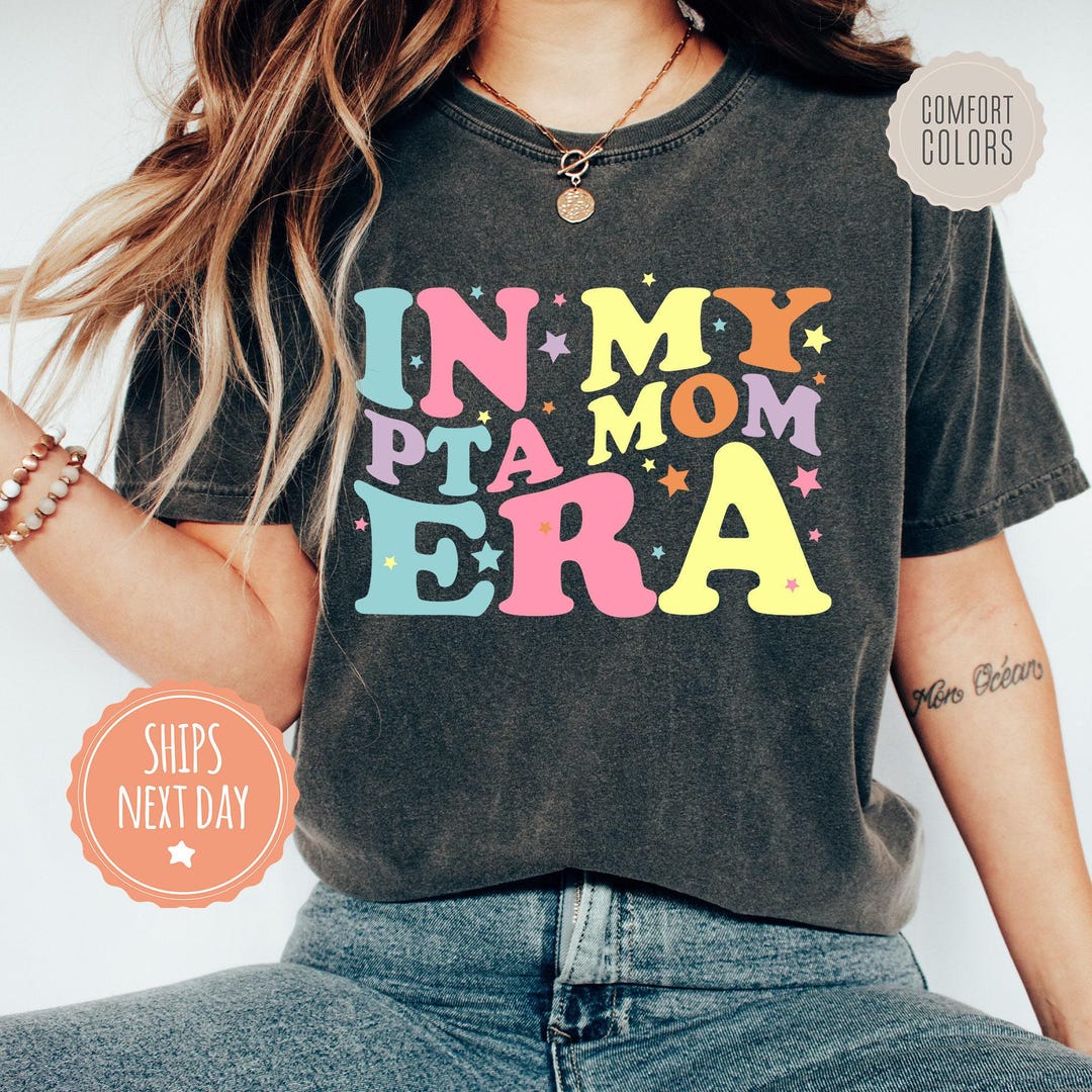 In My PTA Mom Era Comfort Colors Shirt - Parent Teacher Association ...
