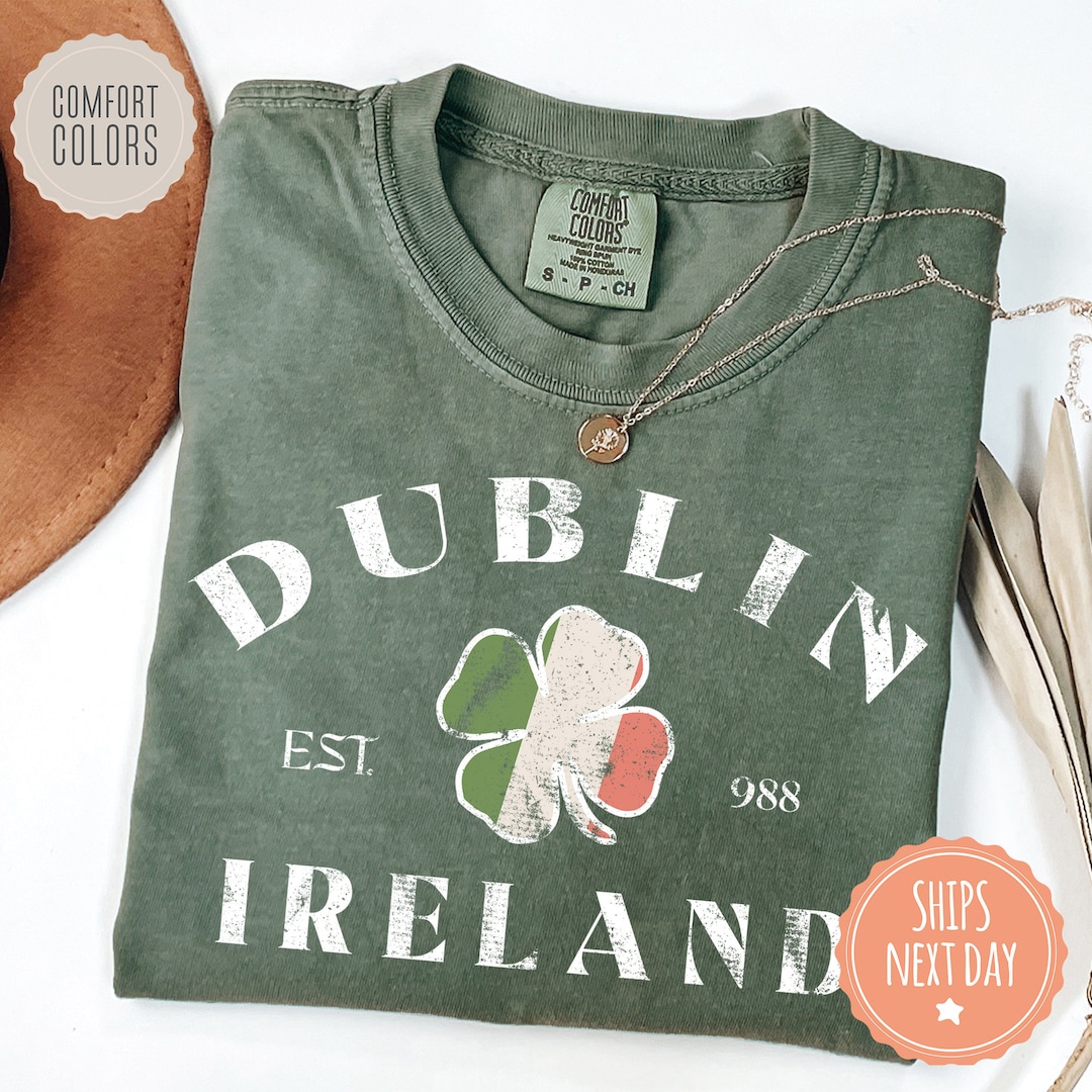 Dublin Ireland Comfort Colors Shirt St Patricks Day Tshirt Saint ...
