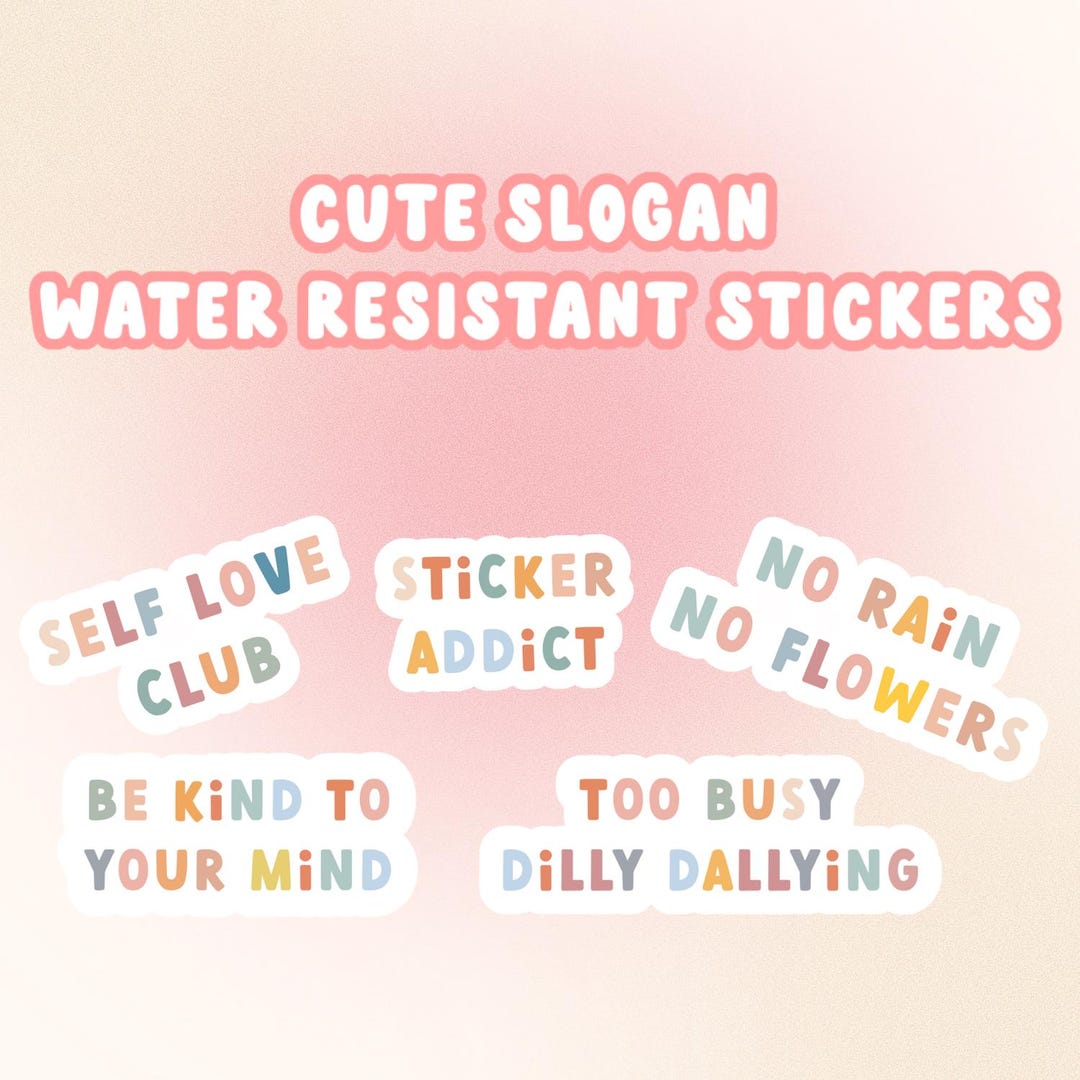 Fun & Cute Slogan Stickers, Cute Quotes, No Rain No Flowers, Sticker ...