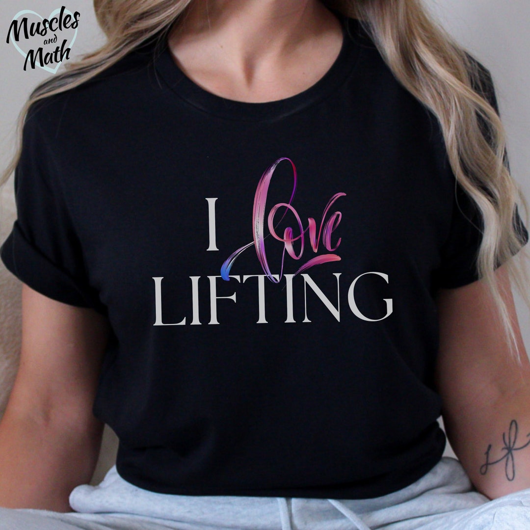 I Love Lifting Gym Shirt, Weightlifting Tee, Workout Shirt, Fitness ...