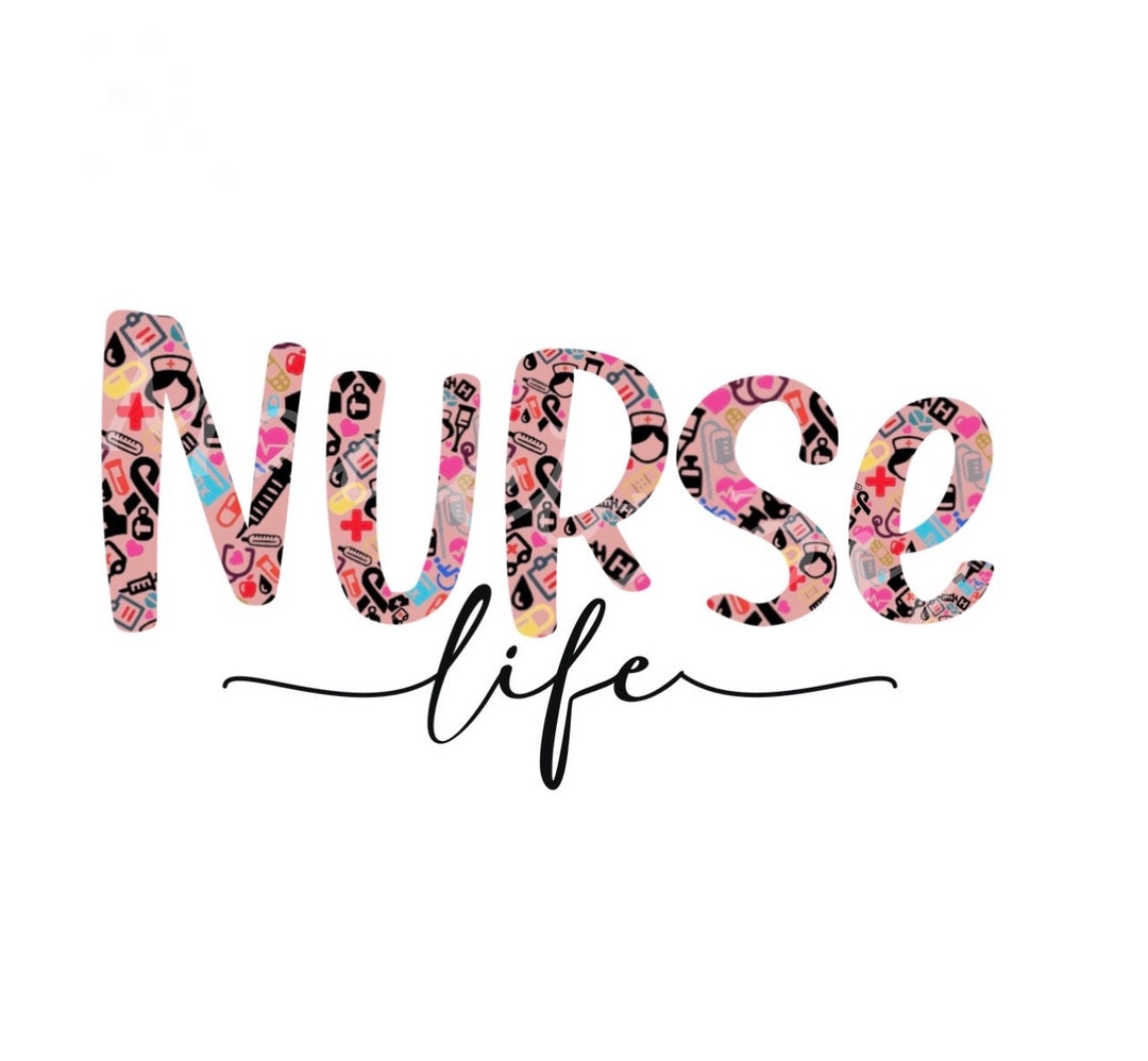Nurse Life Png| Nurse Design | Nurse Life Sublimation Png | Nurse Png ...