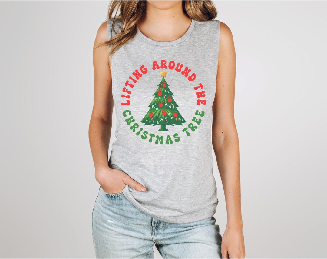 Lifting Around the Christmas Tree Muscle Tank, Holiday Gym Workout Top ...