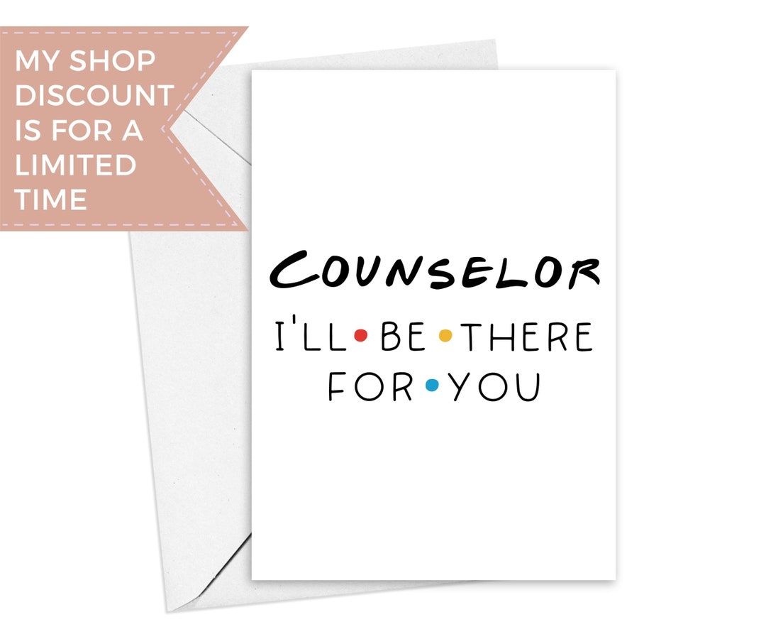 Counselor Card I'll Be There for You Gift School - Etsy