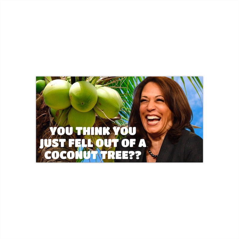 Kamala Harris Coconut Tree Meme - Bumper Sticker - Etsy
