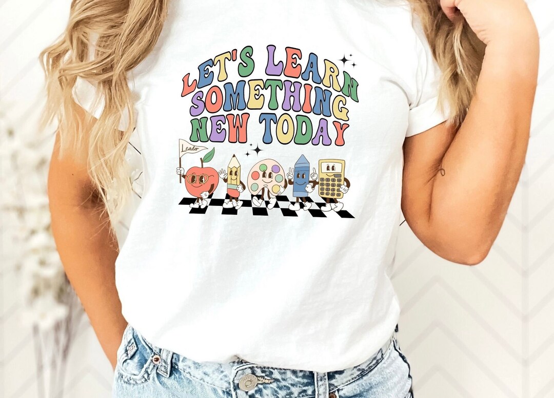 Cute Let's Learn Something New Today for Kindergarten Teacher, Gift for ...