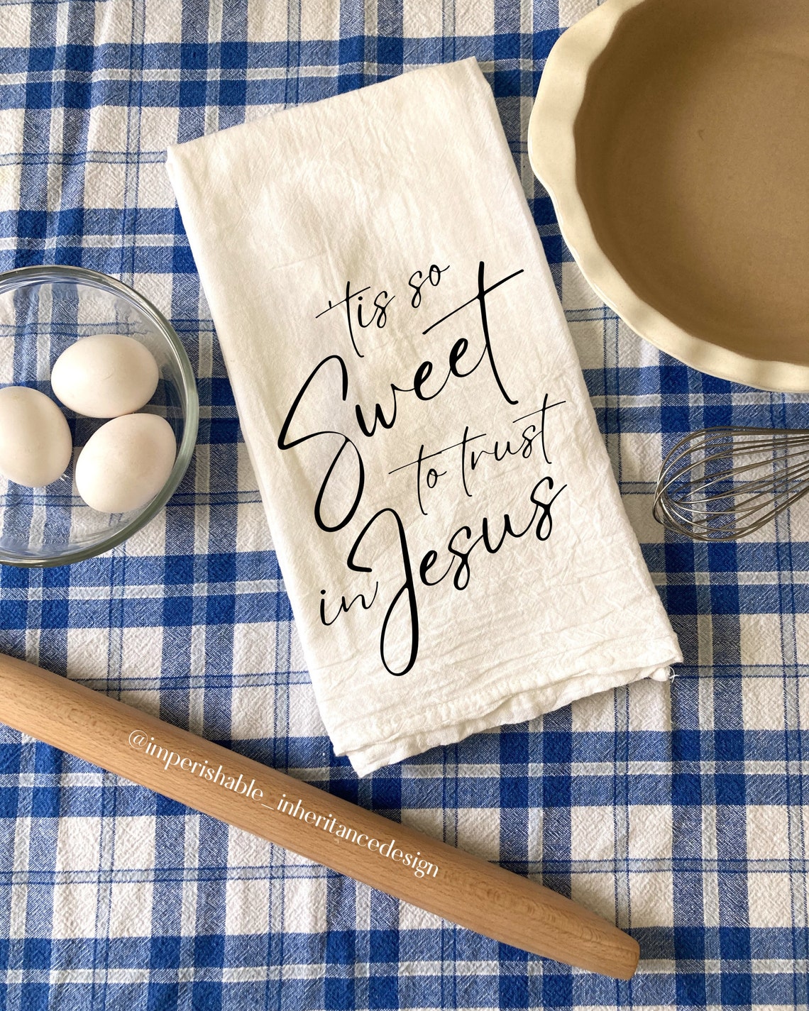 Tis so Sweet to Trust in Jesus. Flour Sac Tea Towel. Farmhouse Kitchen ...