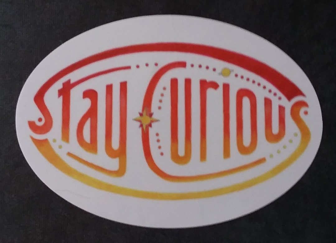 Stay Curious Sticker - White - Etsy