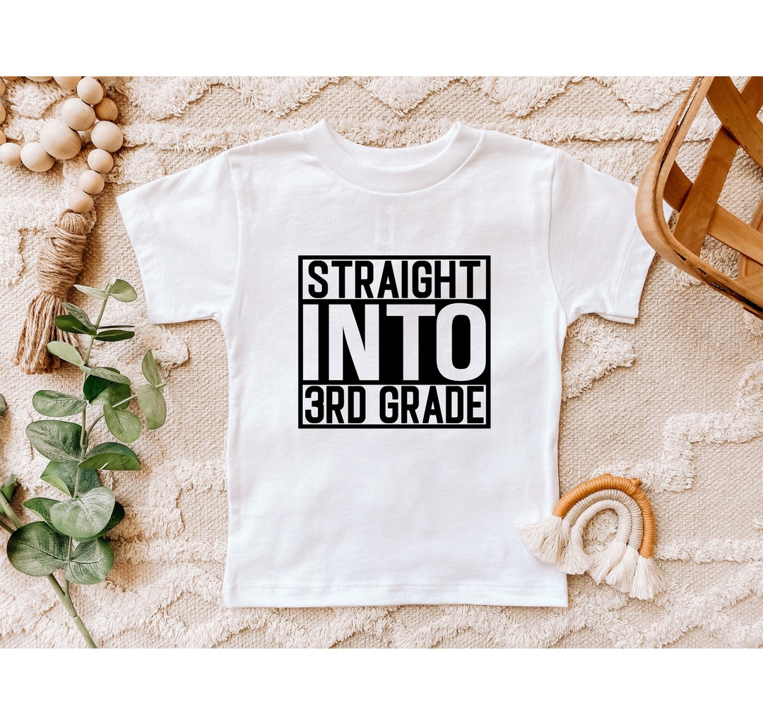 Straight Into 3rd Grade Shirt, First Day of School Shirt, Back to ...