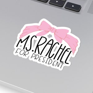 Ms Rachel Sticker Miss Rachel Decal Ms Rachel for President Ms - Etsy