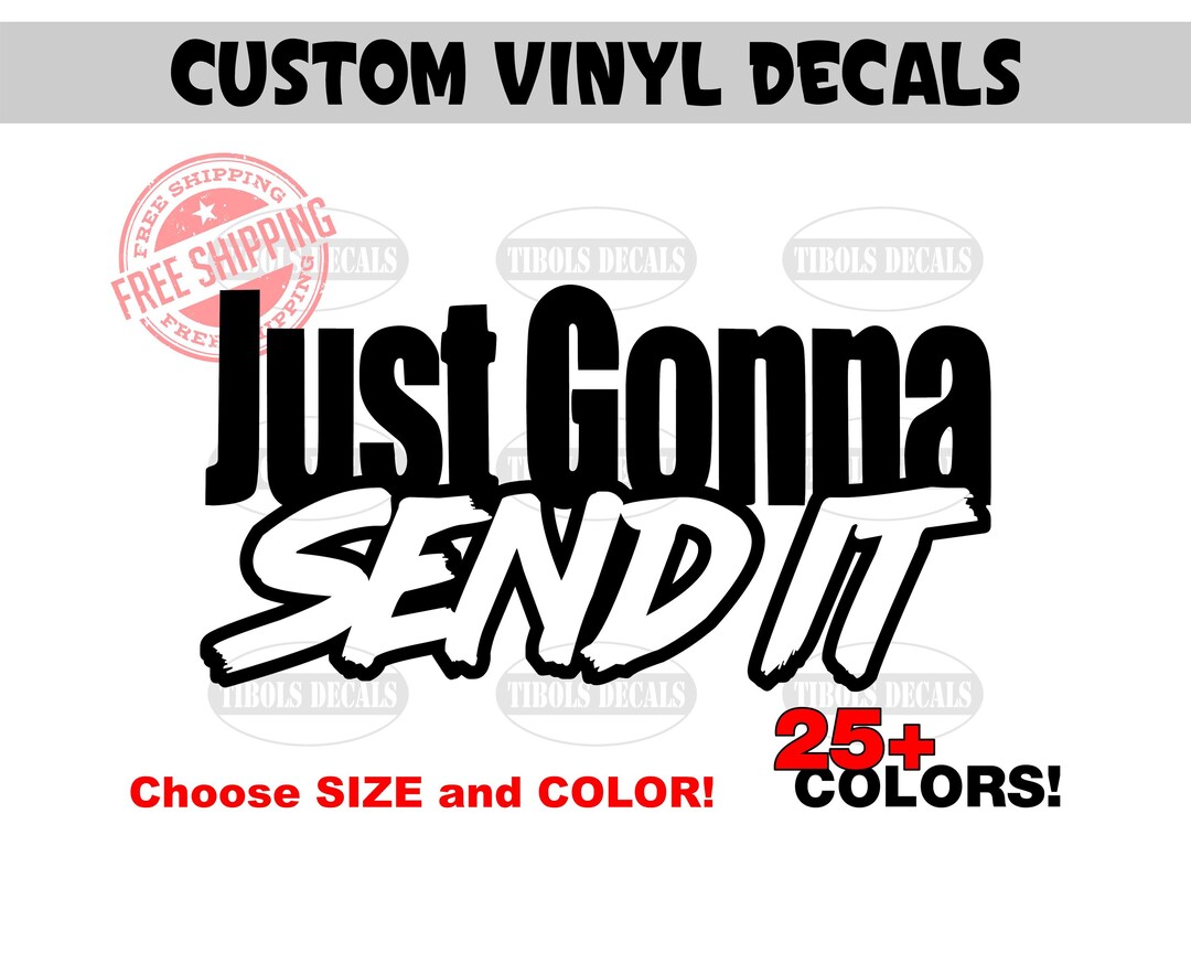 Two Just Gonna Send It Decals Send It Sticker Funny Fits Chevy Ford ...