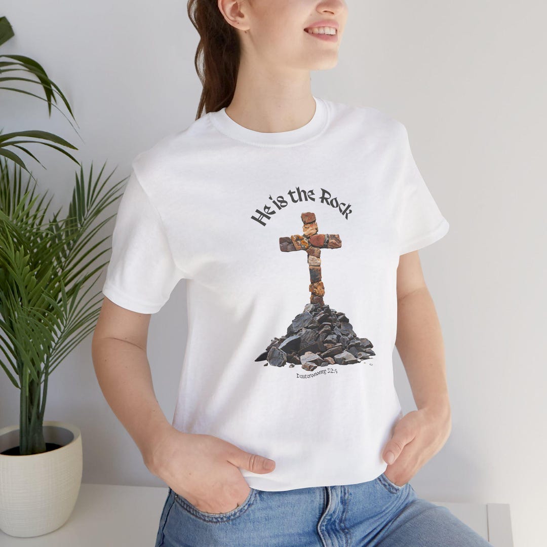 Christian Rock Crucifix Unisex Tee, He is the Rock, Deuteronomy 32:4 ...