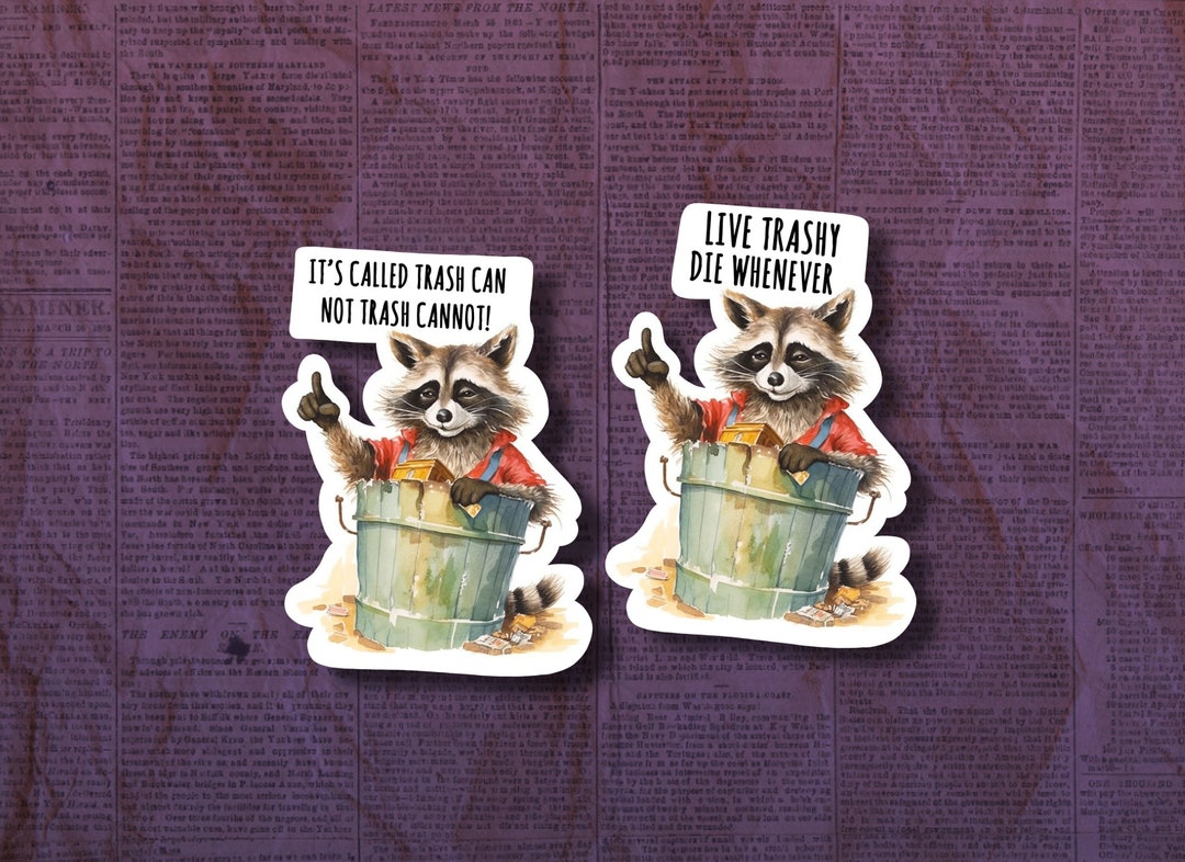 Trashy Sticker, Funny Sticker, Live Trashy, Funny Trashy Sticker, Cute ...