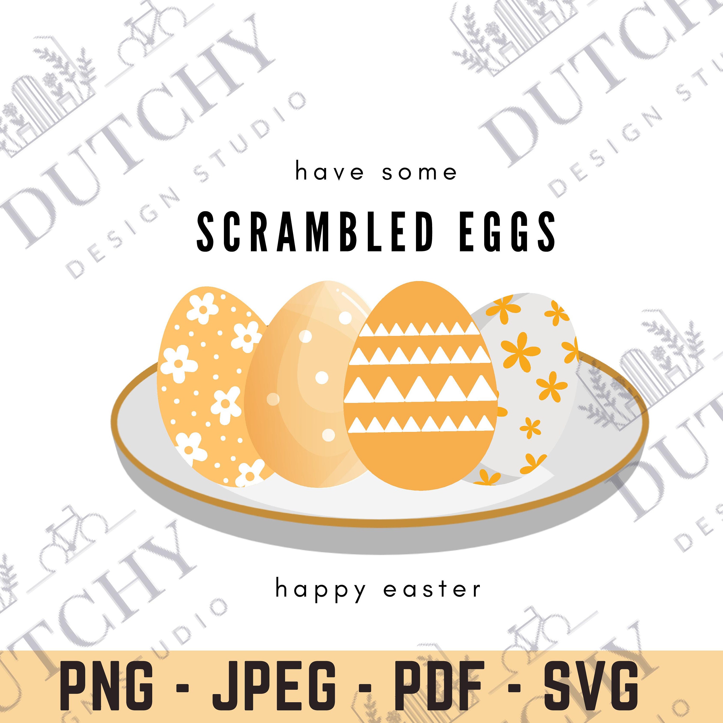 Have Some Scrambled Eggs Svg, Happy Easter Svg Png Pdf, Cute Svg ...