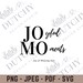JOMO Svg, Joy of Missing Out Svg, JOMO Not FOMO, Funny Svg , Women Svg ...
