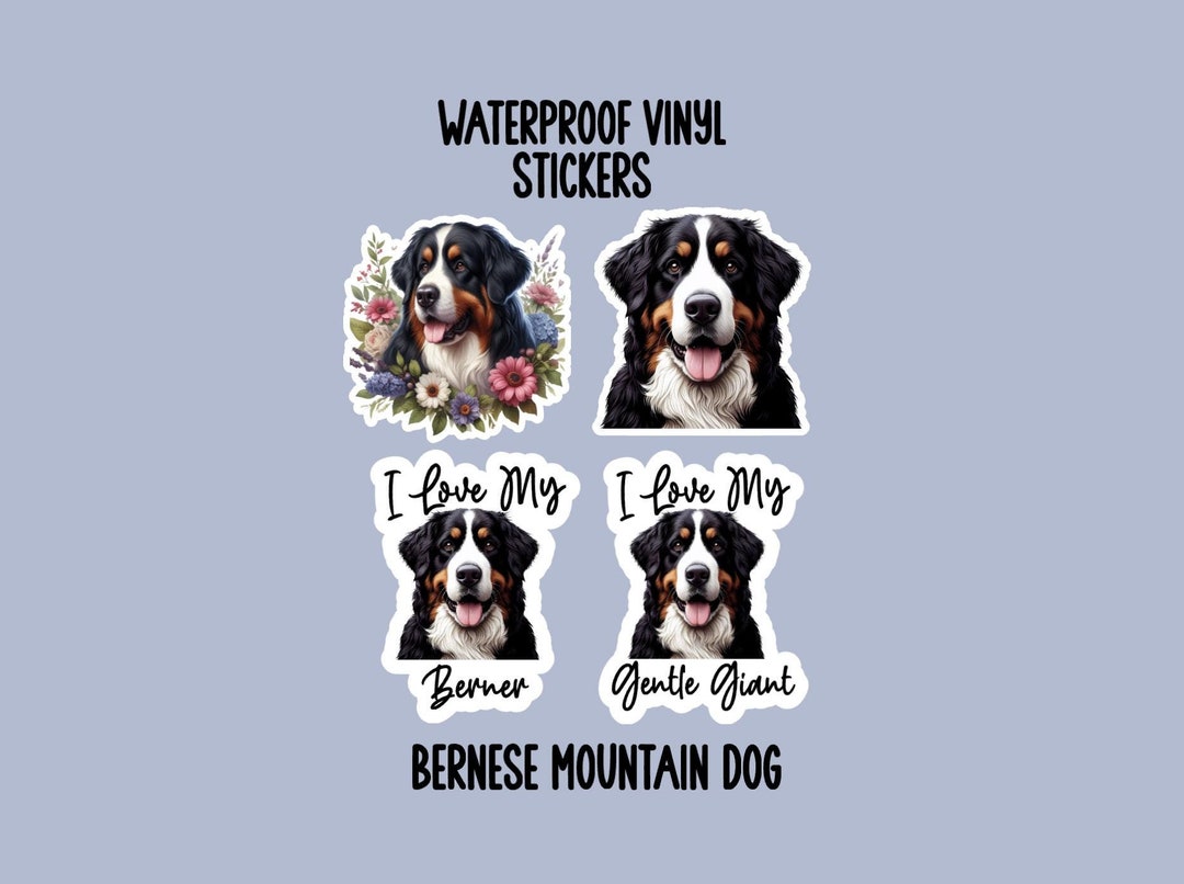 Bernese Mountain Dog, Berner, Gentle Giant, Dog Stickers, Waterproof ...