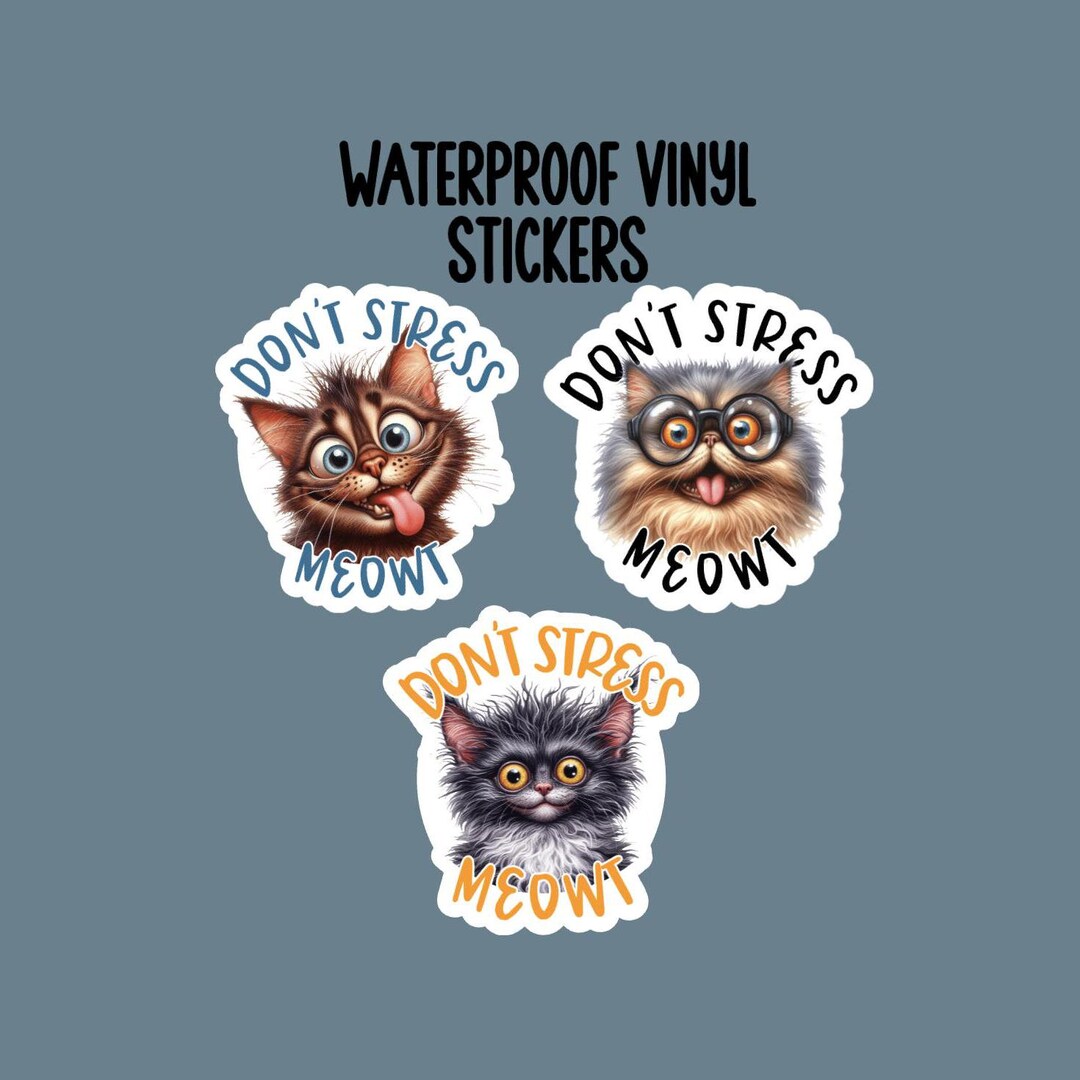 Don't Stress Meowt, Cat Stickers, Pet Stickers, Waterproof Stickers ...