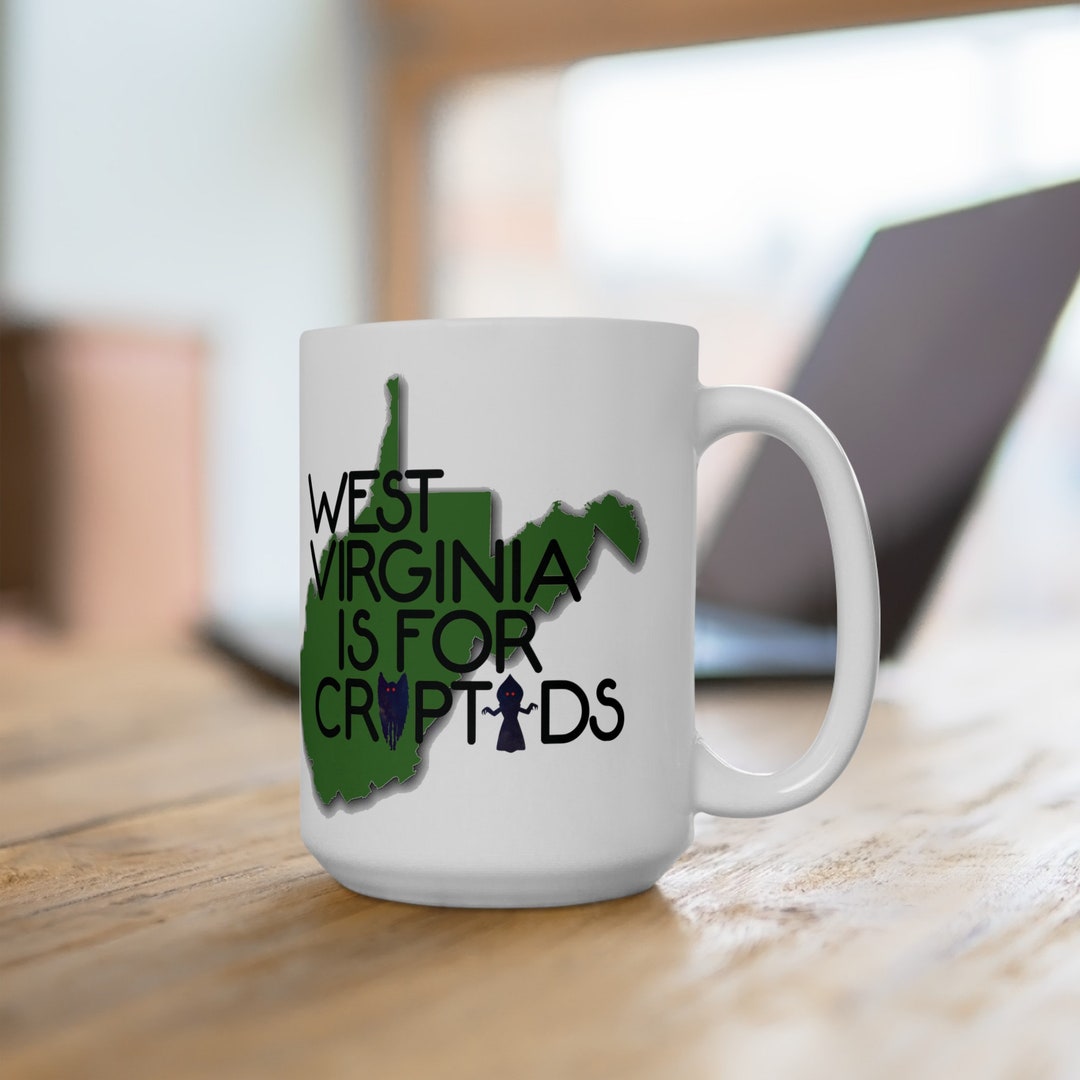 West Virginia is for Cryptids, WV State, Large Ceramic Mug 15oz - Etsy