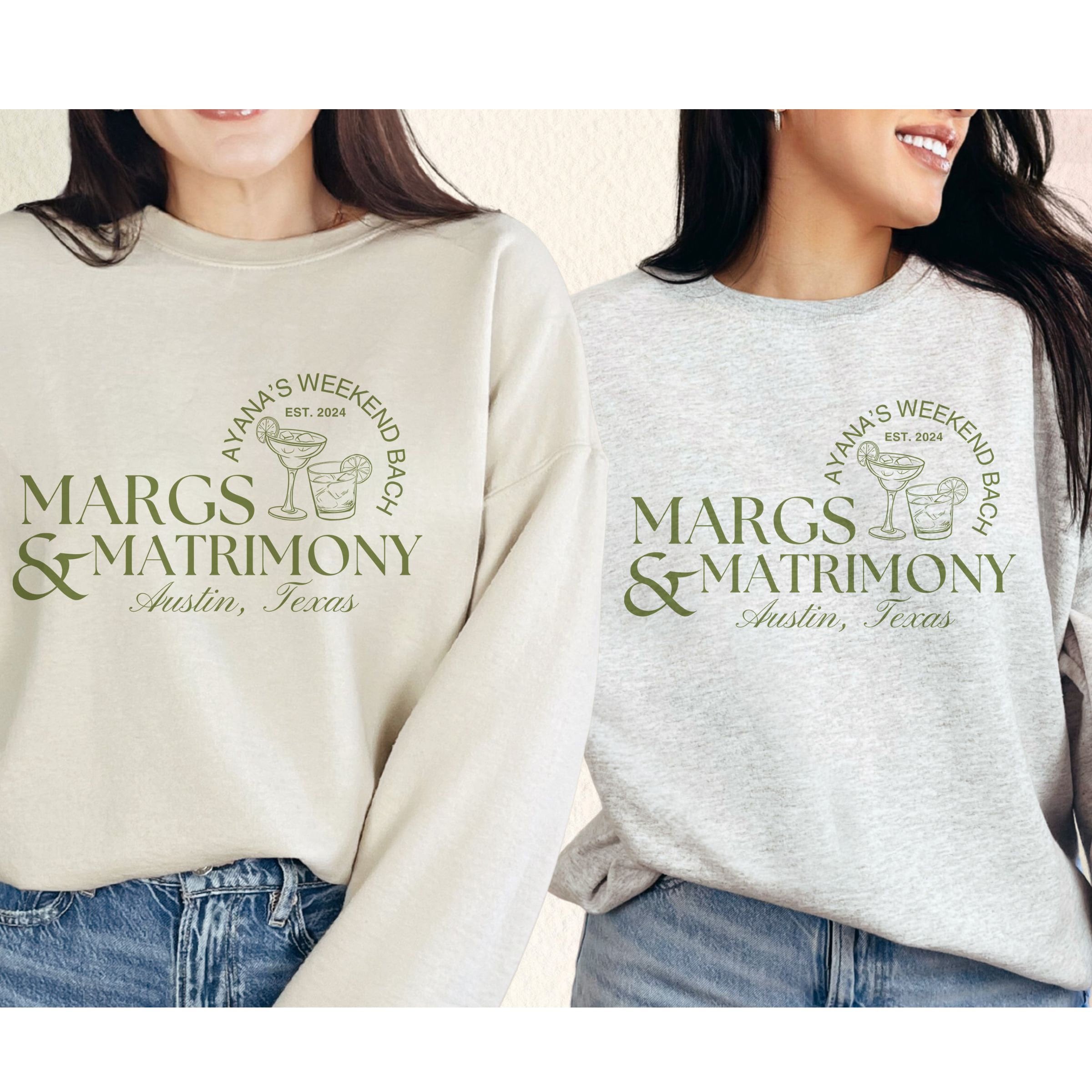 Margs and Matrimony Bachelorette Party Sweatshirt Custom Location ...