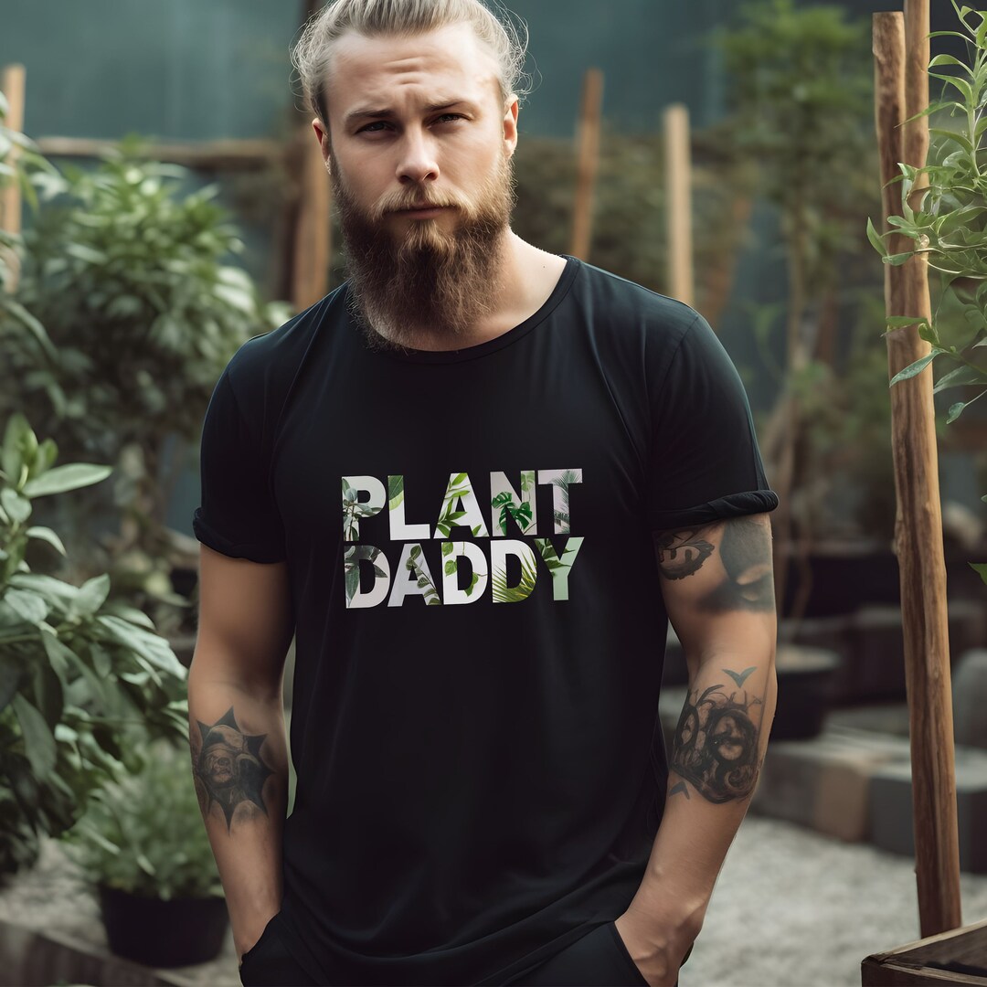 Plant Daddy Shirt, Plant Dad T-shirt, Plant Gifts for Him, Plant Lovers ...
