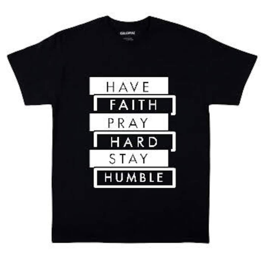 Have Faith Pray Hard Stay Humble - Etsy