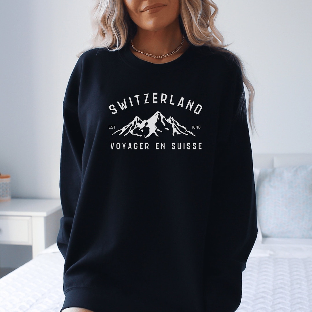 Switzerland Sweatshirt, Travel to Switzerland, Suisse Vacation, Swiss ...