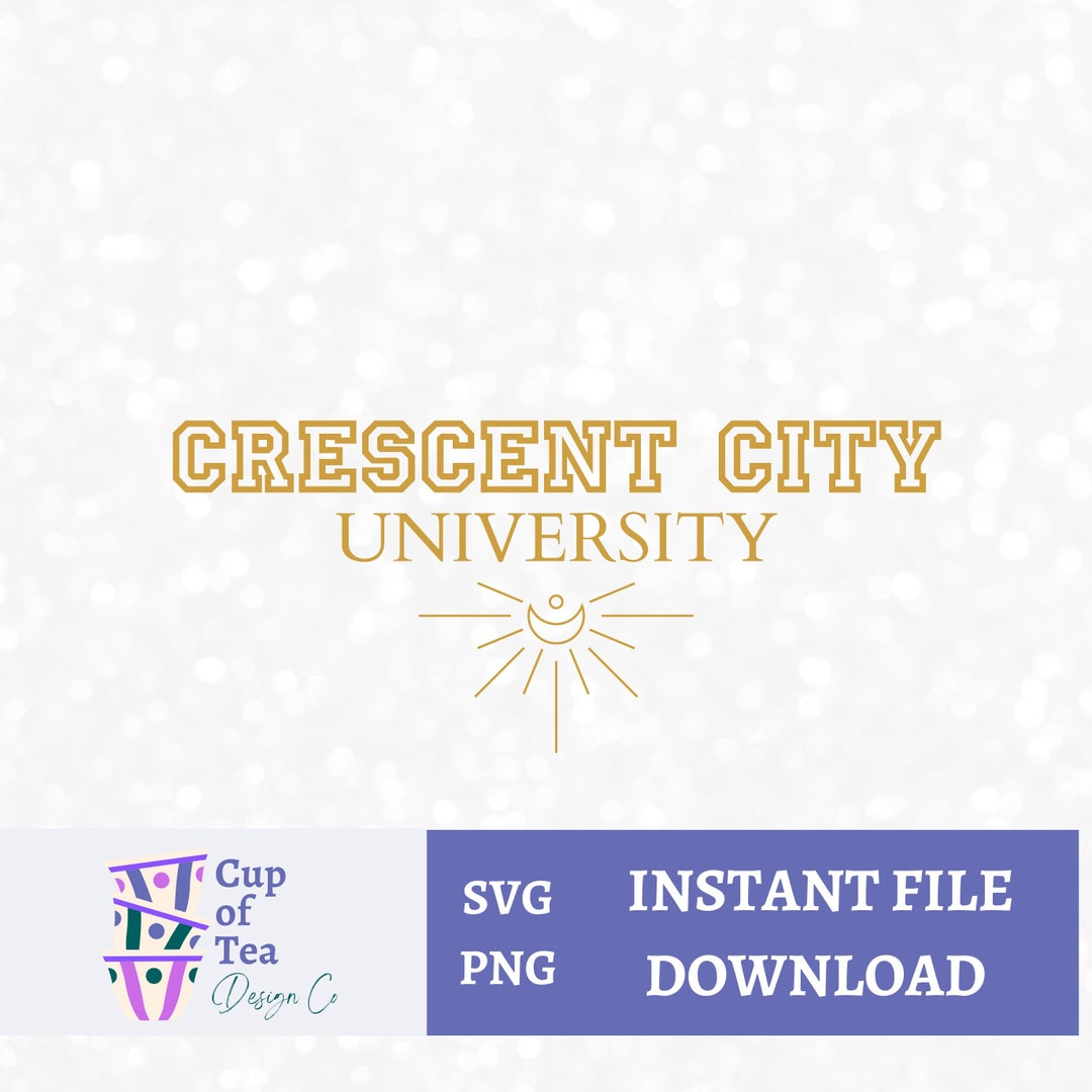 Crescent City University -college Design SVG PNG- Crescent City- Sarah ...