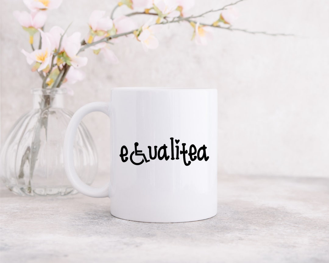 Disability Pride, Disability Awareness, Equalitea Mug, Equality ...