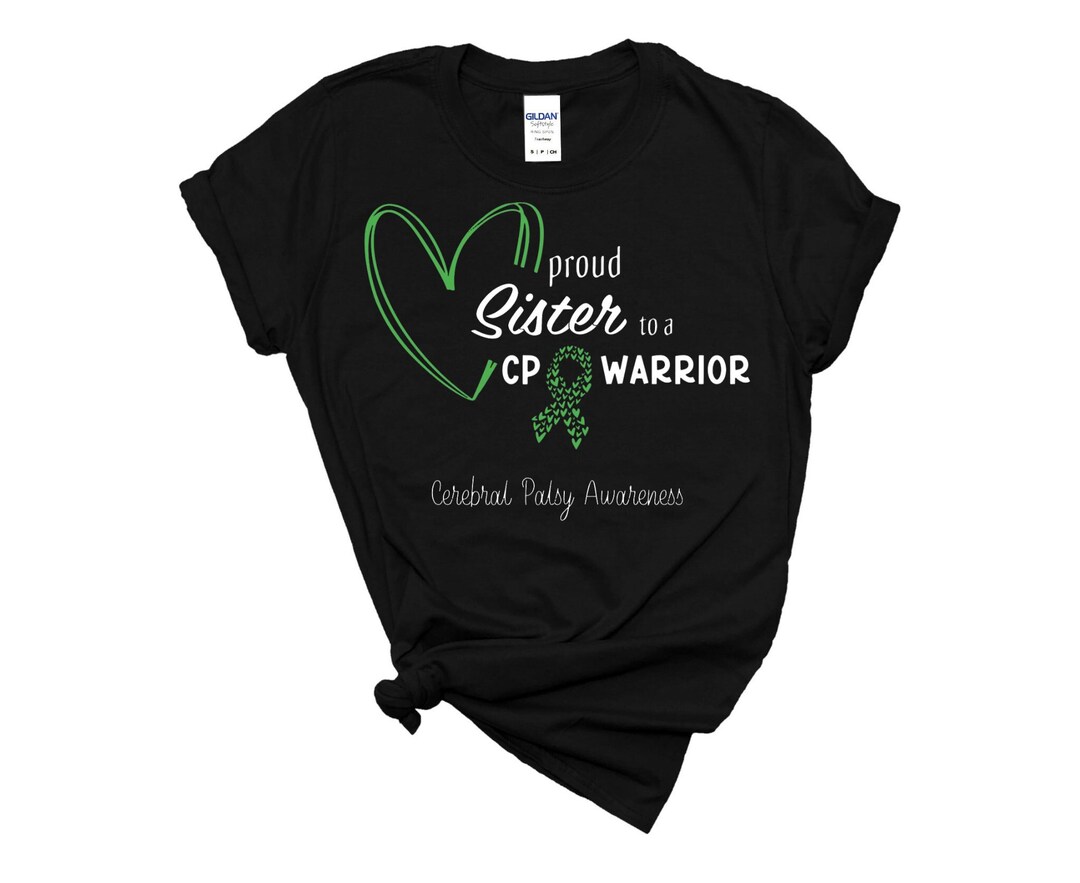 Cerebral Palsy Shirt, Cerebral Palsy Warrior, Cerebral Palsy Awareness, Proud Sister, Green ...