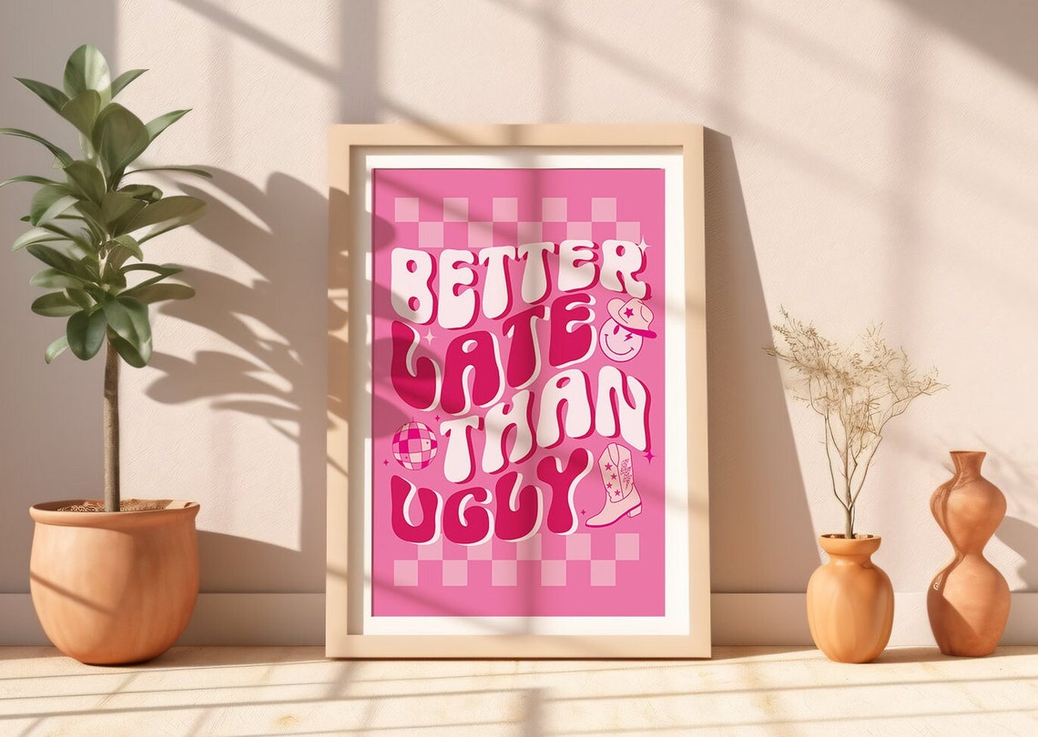 Retro Better Late Than Ugly Printable Poster 1970s Aesthetic - Etsy