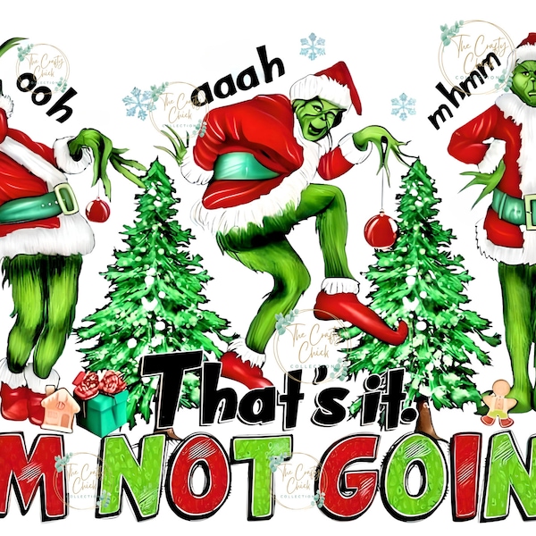 Grinch That's It I'm Not Going Svg - Etsy