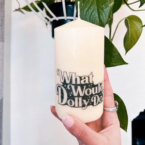 What Would Dolly Do Pillar Candle / Dolly Parton Gifts / Dolly Parton ...