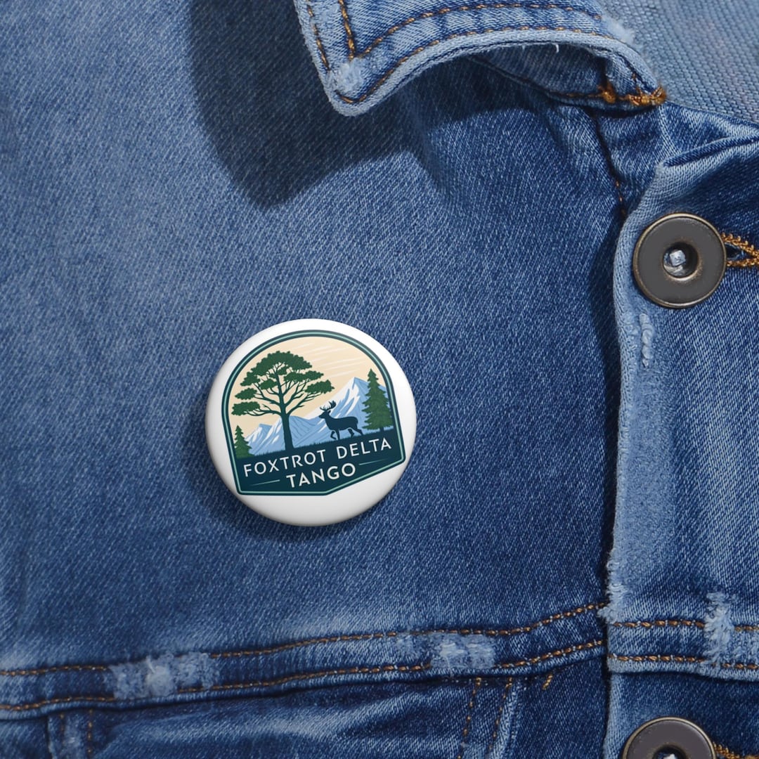 Foxtrot Delta Tango Custom Pin Buttons, Personalized Badges, Outdoor ...