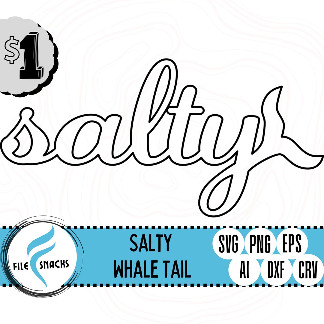 Whale Tail Salty SVG | Script Salty Word Svg | Mermaid Salt Life SVG ...