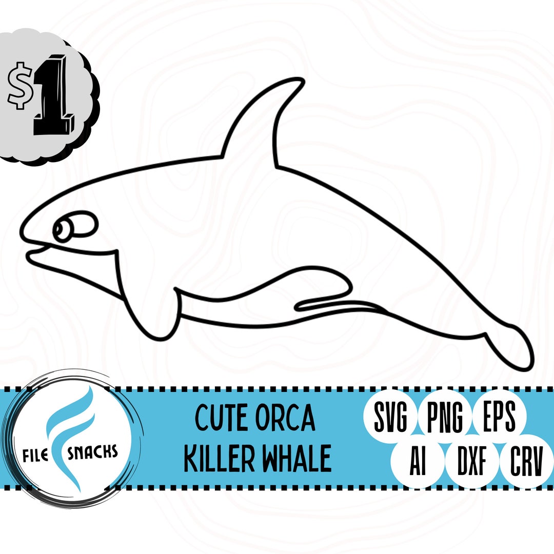 Cute Orca SVG | Killer Whale Svg File | File Snacks | Laser SVG File ...