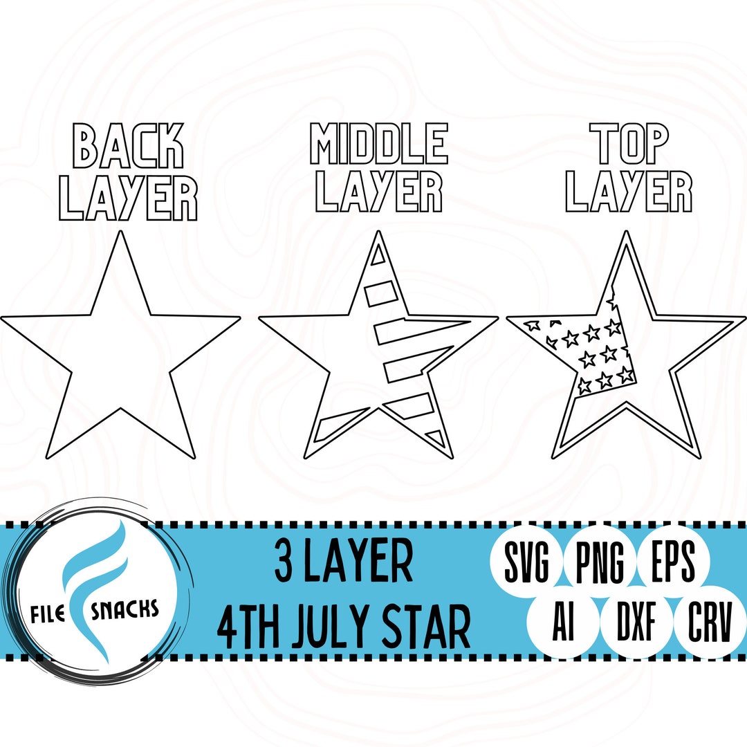 4th July Star SVG | 3 Layered Star Svg File | File Snacks | Laser SVG ...