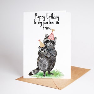 Happy Birthday to My Partner in Crime - Funny Raccoons Birthday Card ...