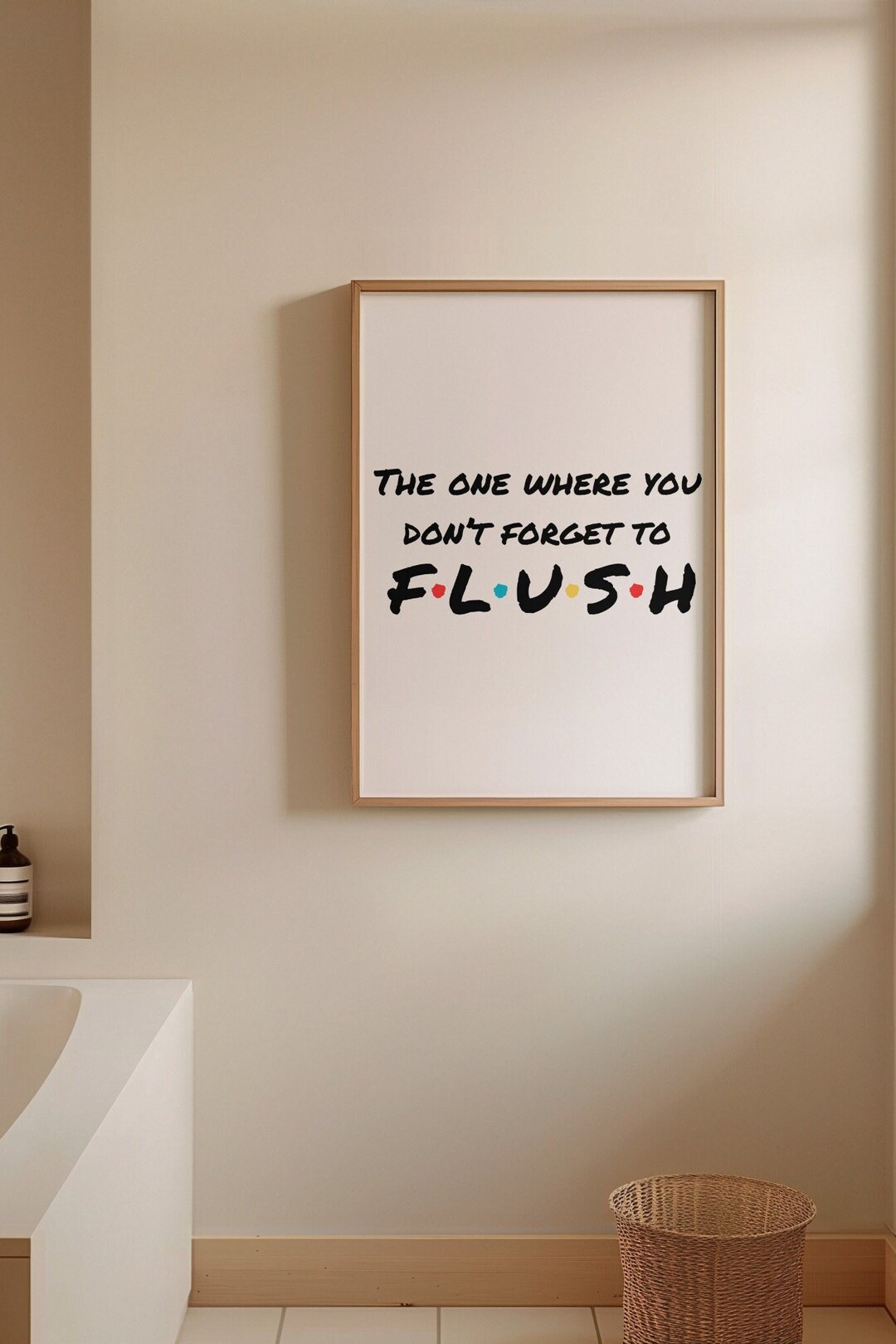 The One Where You Don't Forget to Flush Wall Print Modern Bathroom Wall ...