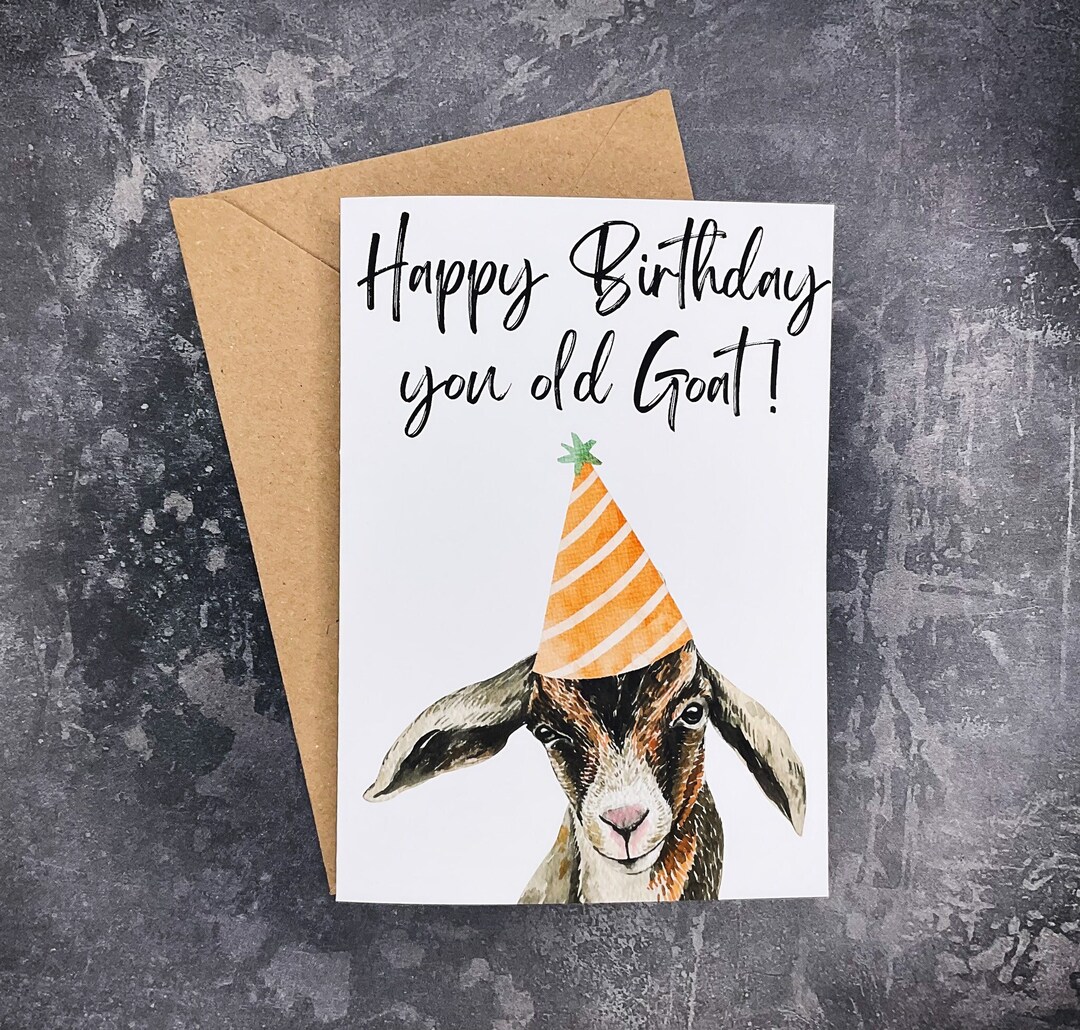 Goat Happy Birthday You Old Goat Card Personalised Rude - Etsy