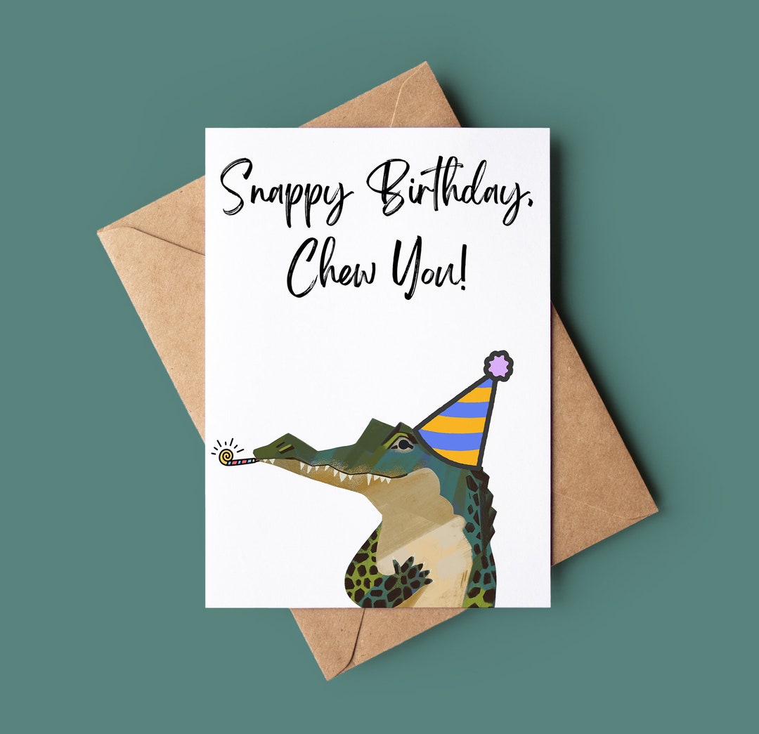 Alligator Happy Birthday Card Personalised Funny Snappy Birthday Card ...