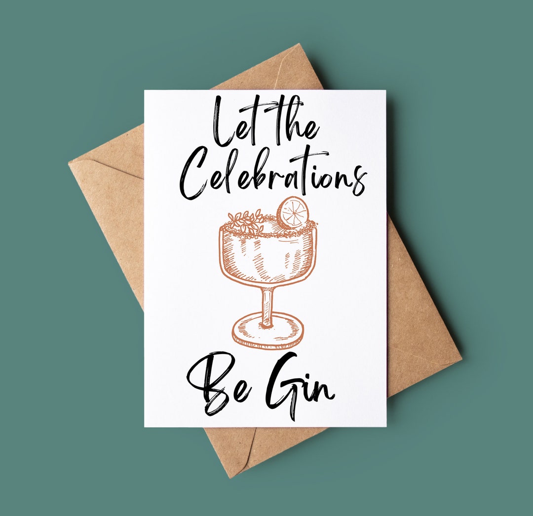 Happy Birthday Let the Celebrations Be Gin Card - Funny Gin Birthday ...