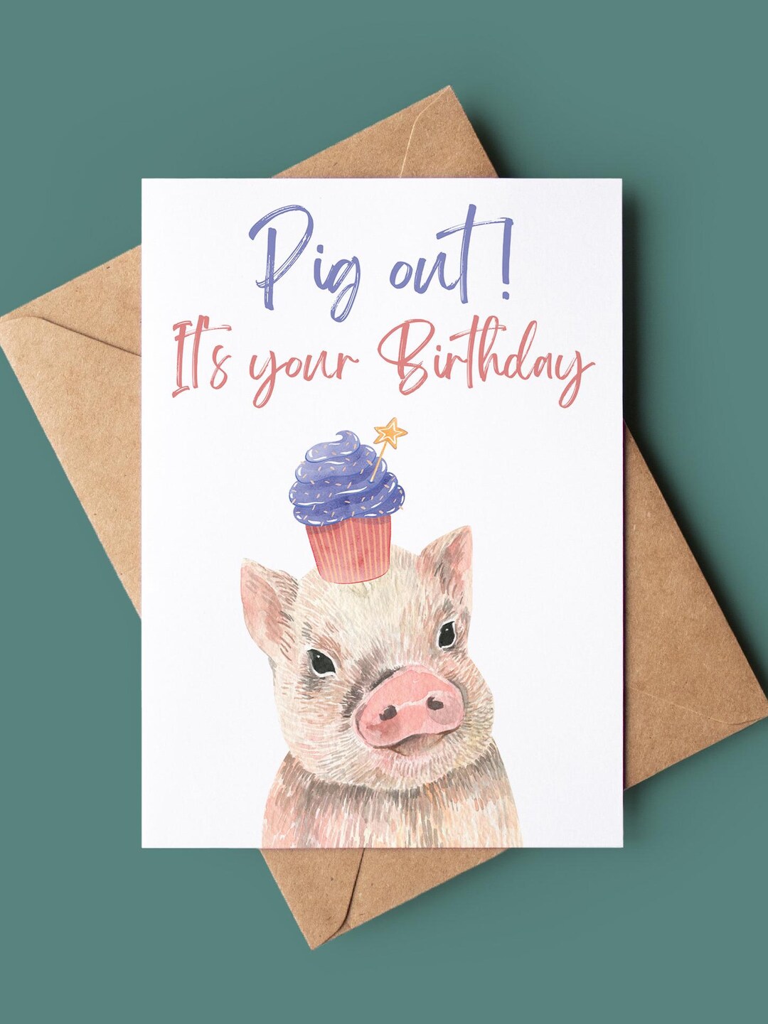 Cute Pig Happy Birthday Card - Funny Pig Out Its Your Birthday Card ...