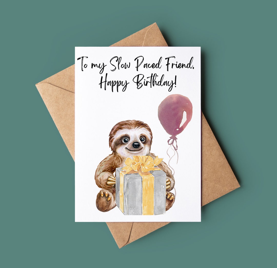 Cute Sloth Happy Birthday Card Funny Slow Paced Friend Birthday Card ...